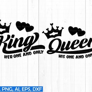 King and Queen One and Only SVG PNG: Couples Anniversary (digital File ...