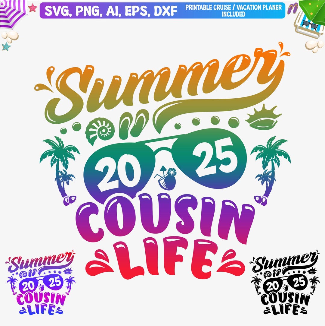 Summer Cousin Life 2025 Svg, Cousin Life 2025 T- Shirt Design Svg ...