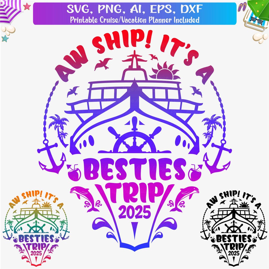 Aw Ship It's A Besties Trip 2025 Svg, Friends Cruise 2025 Svg, Cruising ...