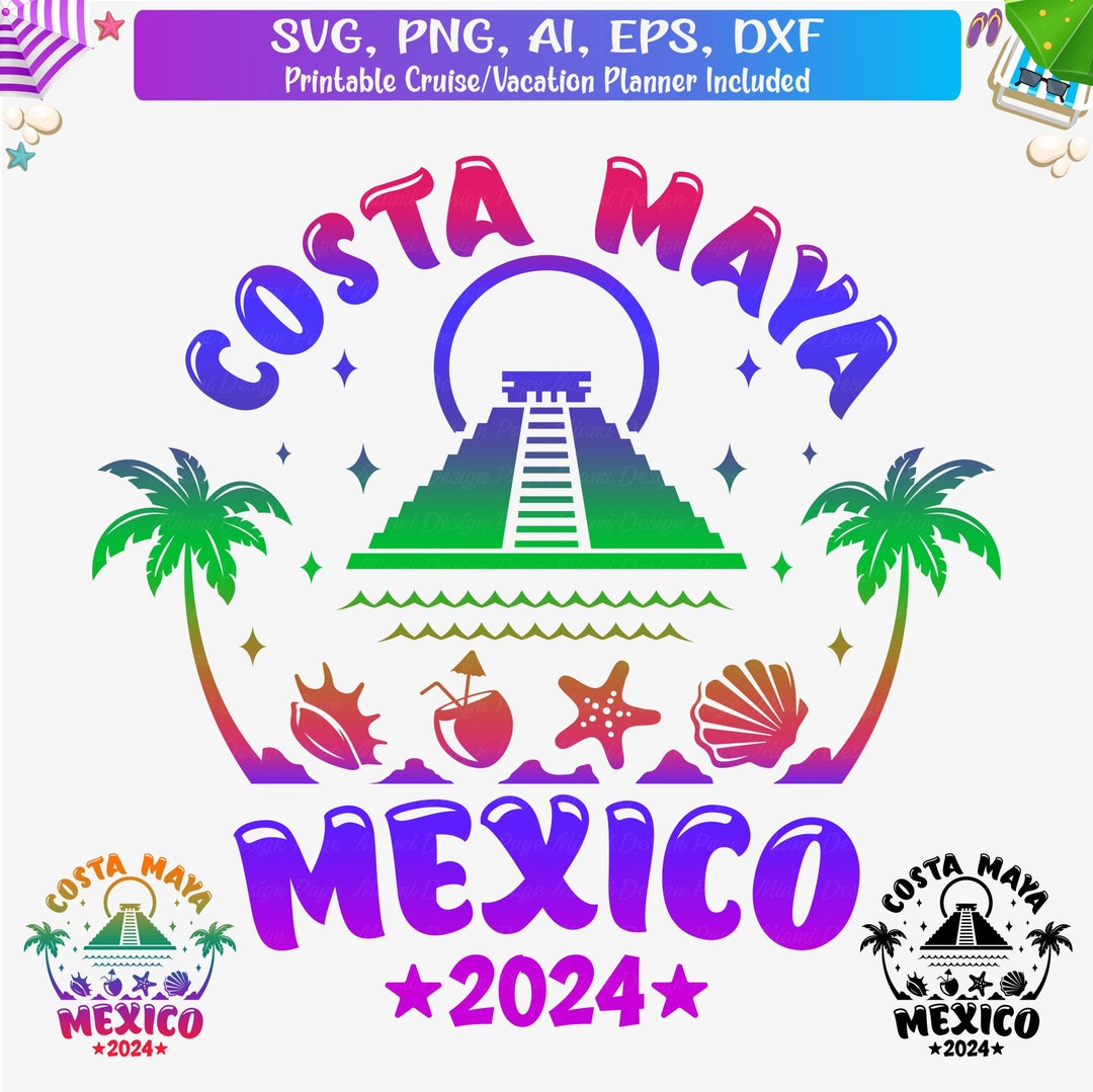 Costa Maya 2024 Svg, Costa Maya Mexico Shirt Svg, Costa Maya Family ...