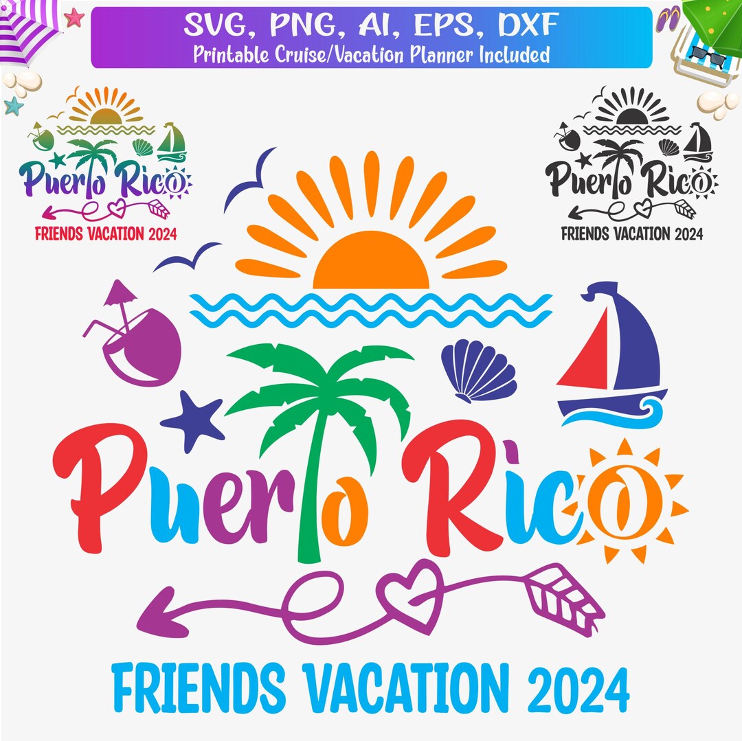 Puerto Rico Friends Vacation 2024 Png Svg File, Puerto Rico Summer 2024 ...