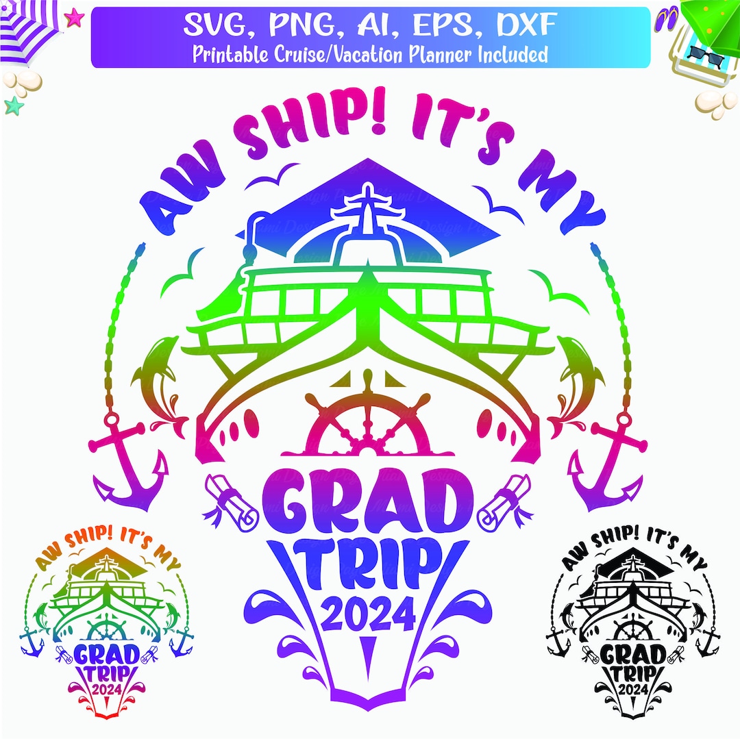 Aw Ship It's My Grad Trip 2024 Svg, Graduation Cruise, Graduation ...