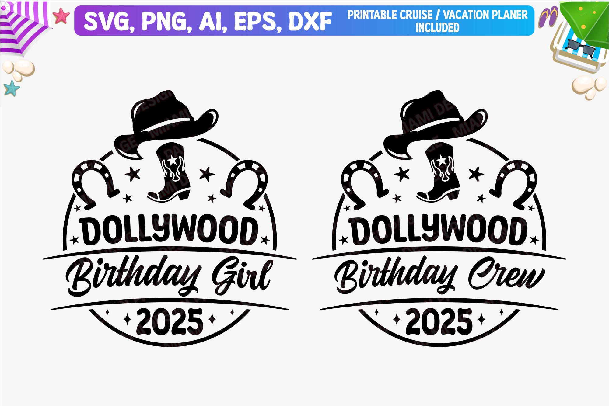 Dollywood Birthday Girl/crew 2025 SVG PNG: T-shirt Cut File - Etsy