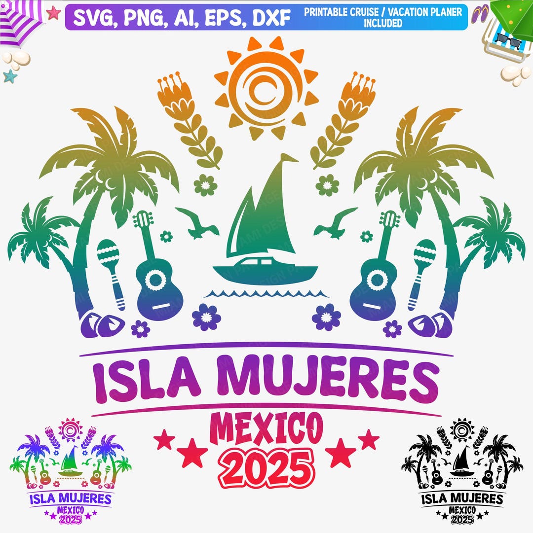 Isla Mujeres 2025 SVG: Mexico Vacation Shirt Design (digital Download ...