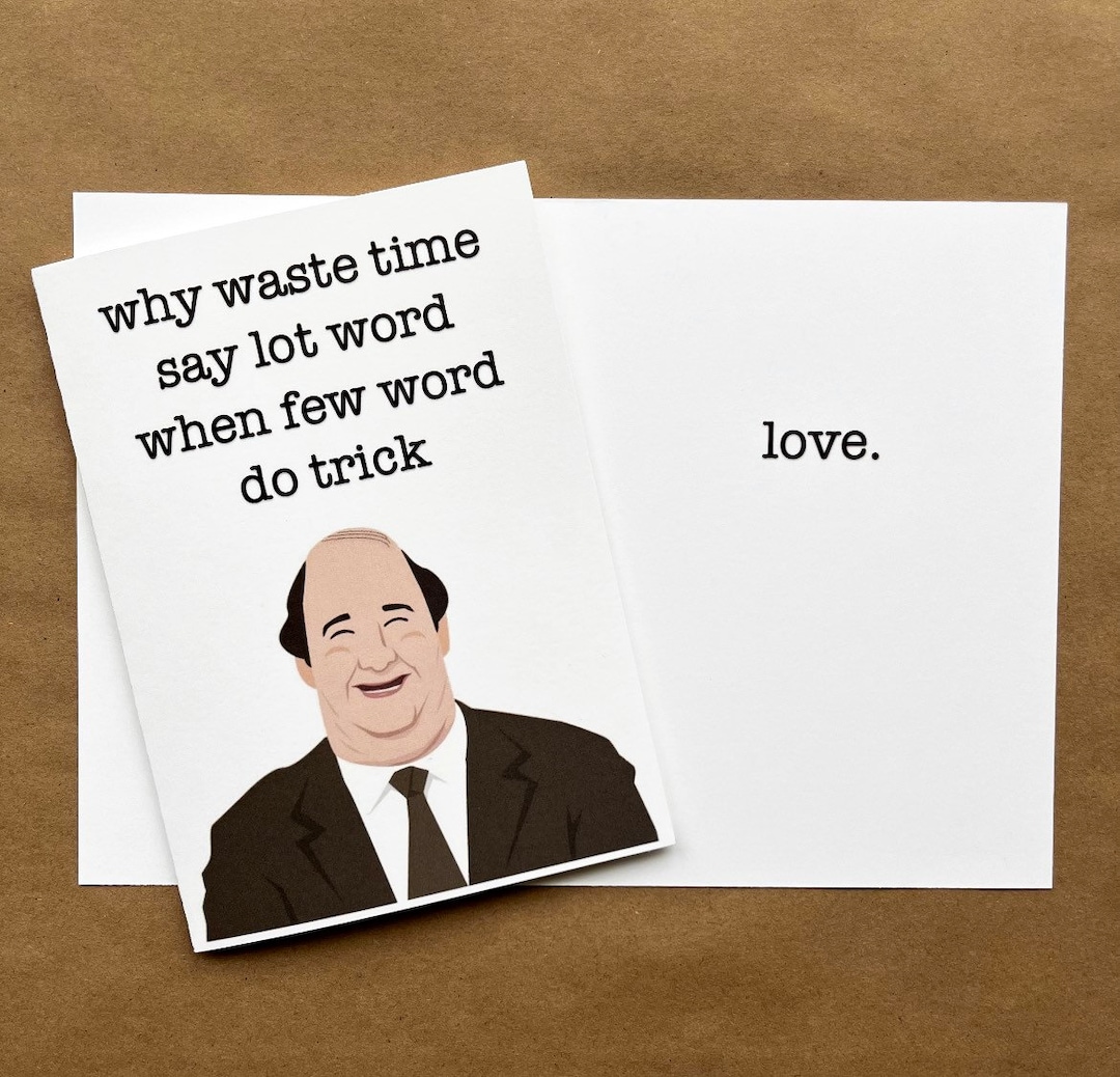 Kevin Malone “why Say Lot Word When Few Word Do Trick” Valentine’s Day ...