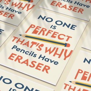 No One is Perfect That's Why Pencils Have Eraser Printable Motivational ...