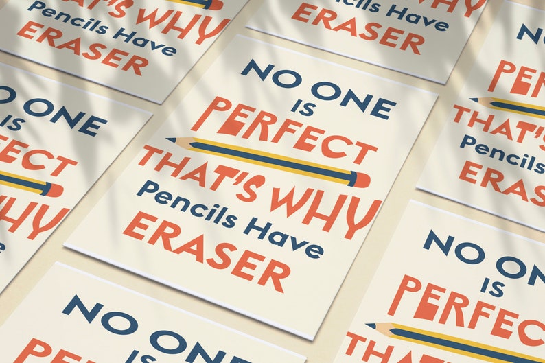 No One is Perfect That's Why Pencils Have Eraser Printable Motivational ...