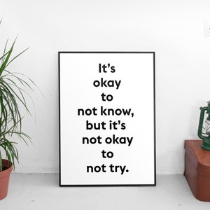 It is Okay to Not Know but It is Not Okay to Not Try Printable Math ...