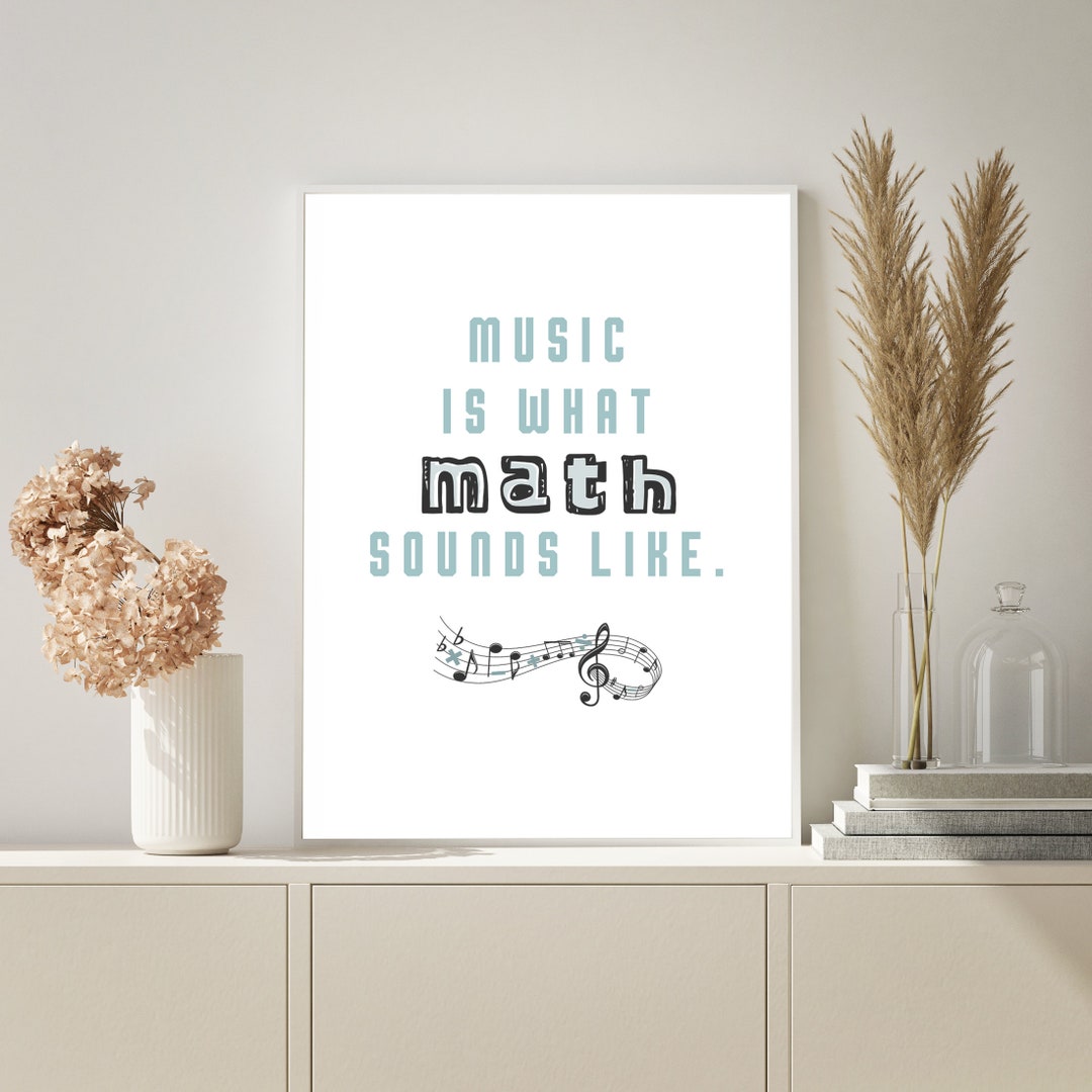 Music is What Math Sounds Like Printable Math Poster, Fun Math ...