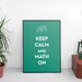 Keep Calm and Math on Math Wall Art Poster, T-shirt, Mug SVG and PDF ...
