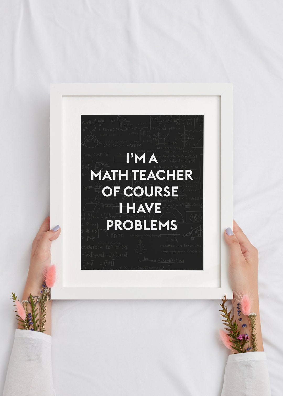 I'm a Math Teacher of Course I Have Problems Wall Art Poster, T-shirt ...
