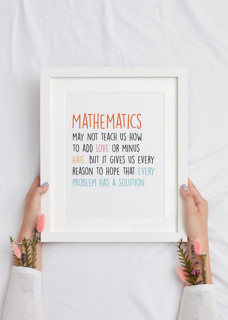 Math May Not Teach Us How to Add Love or Subtract Hate but It Gives Us ...