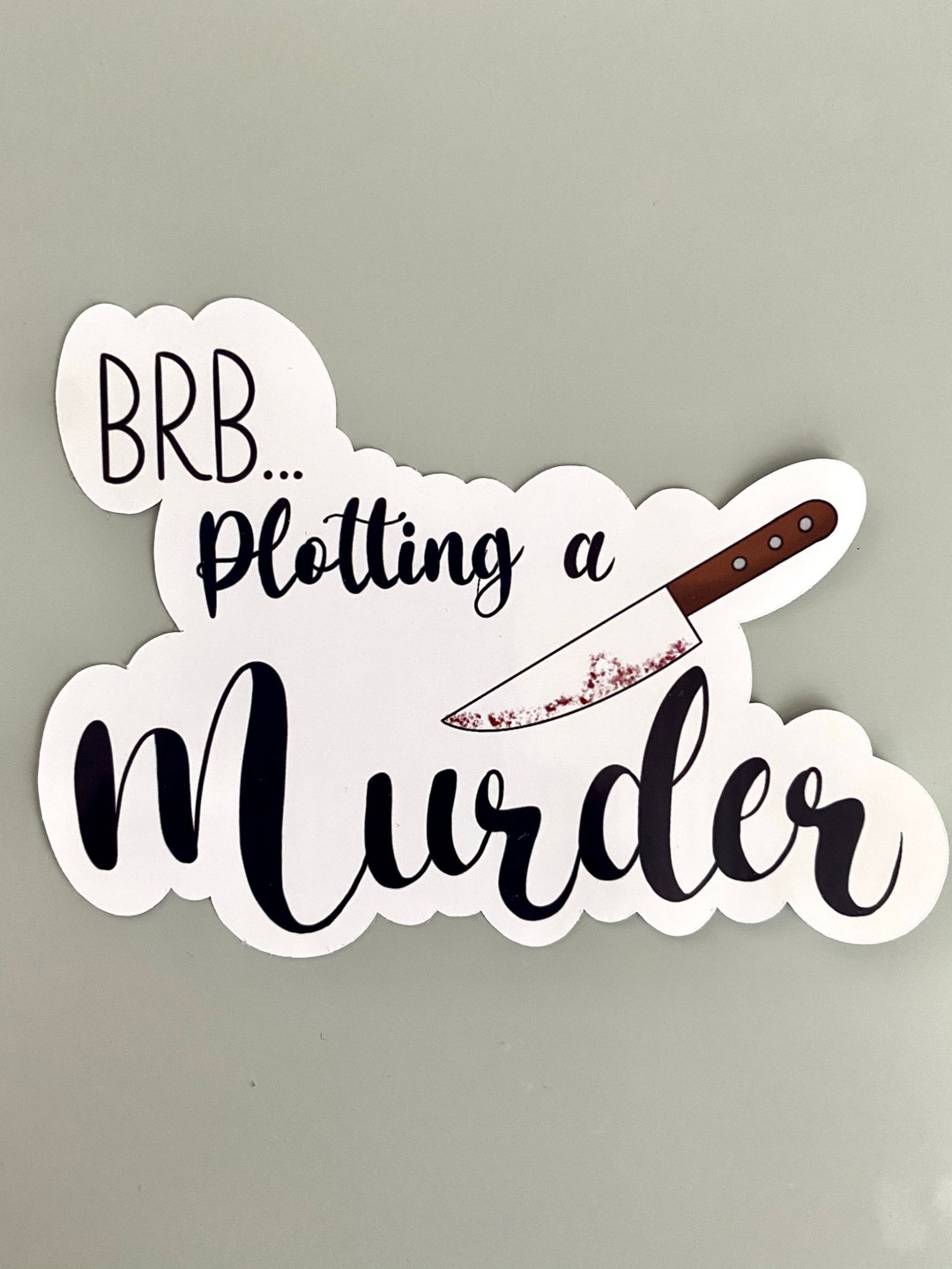 Brb...plotting a Murder Large Sticker Laptop Sticker - Etsy