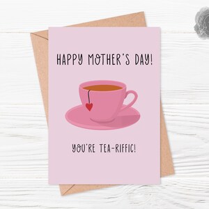 Mothers Day Card youre Tea-riffic Funny Mothers Day Card, Novelty ...