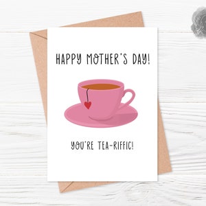 Mothers Day Card youre Tea-riffic Funny Mothers Day Card, Novelty ...