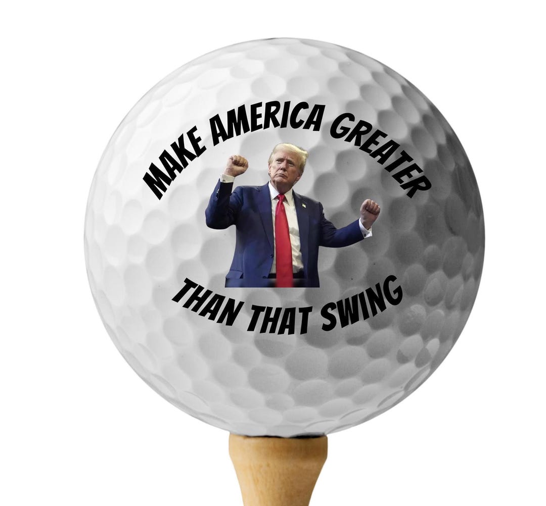 Funny Trump Golf Ball | Make America Greater Than That Swing | Gag Gift ...