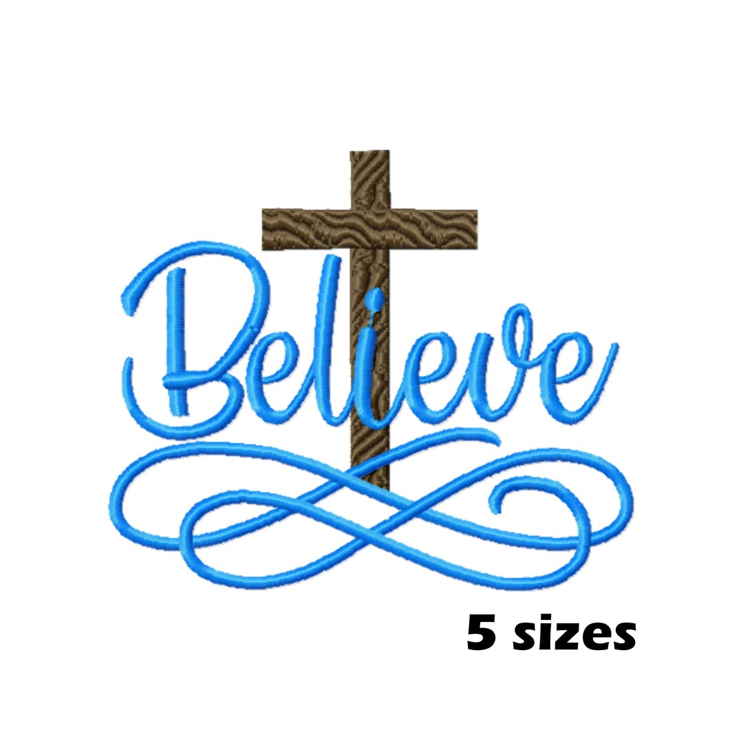 Believe Cross Embroidery Designs, Instant Download 5 Sizes - Etsy