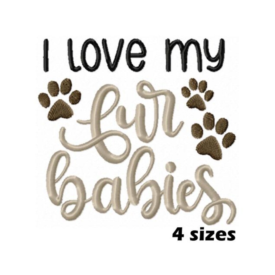 I Love My Fur Babies Machine Embroidery Design, Paw Print Quote ...