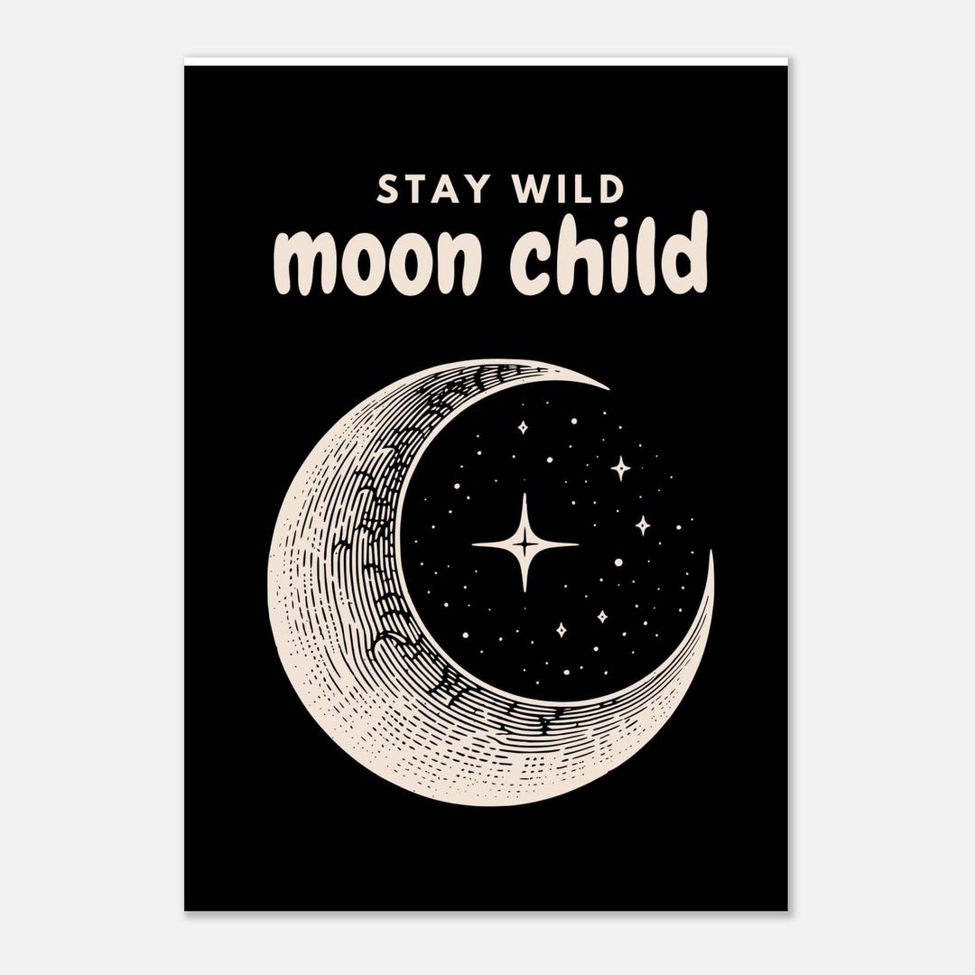 Stay Wild Moon Child Inspirational Boho Poster, Indie Room Decor, Retro ...