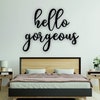 Hello Gorgeous Sign, Hello Gorgeous Wall Decor, Hello Gorgeous Wood ...