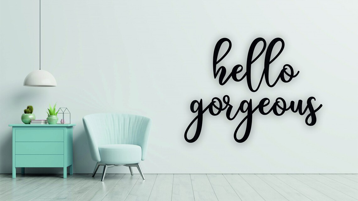 Hello Gorgeous Sign Hello Gorgeous Wall Decor Hello Gorgeous - Etsy