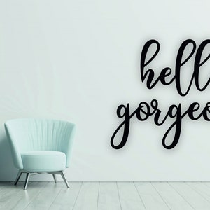Hello Gorgeous Sign, Hello Gorgeous Wall Decor, Hello Gorgeous Wood ...