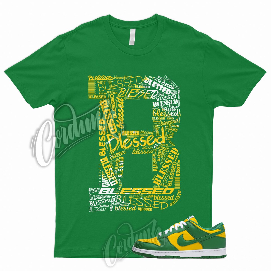 BLESSED T Shirt to Match Dunk Low Brazil Green Pine Varsity Maize ...