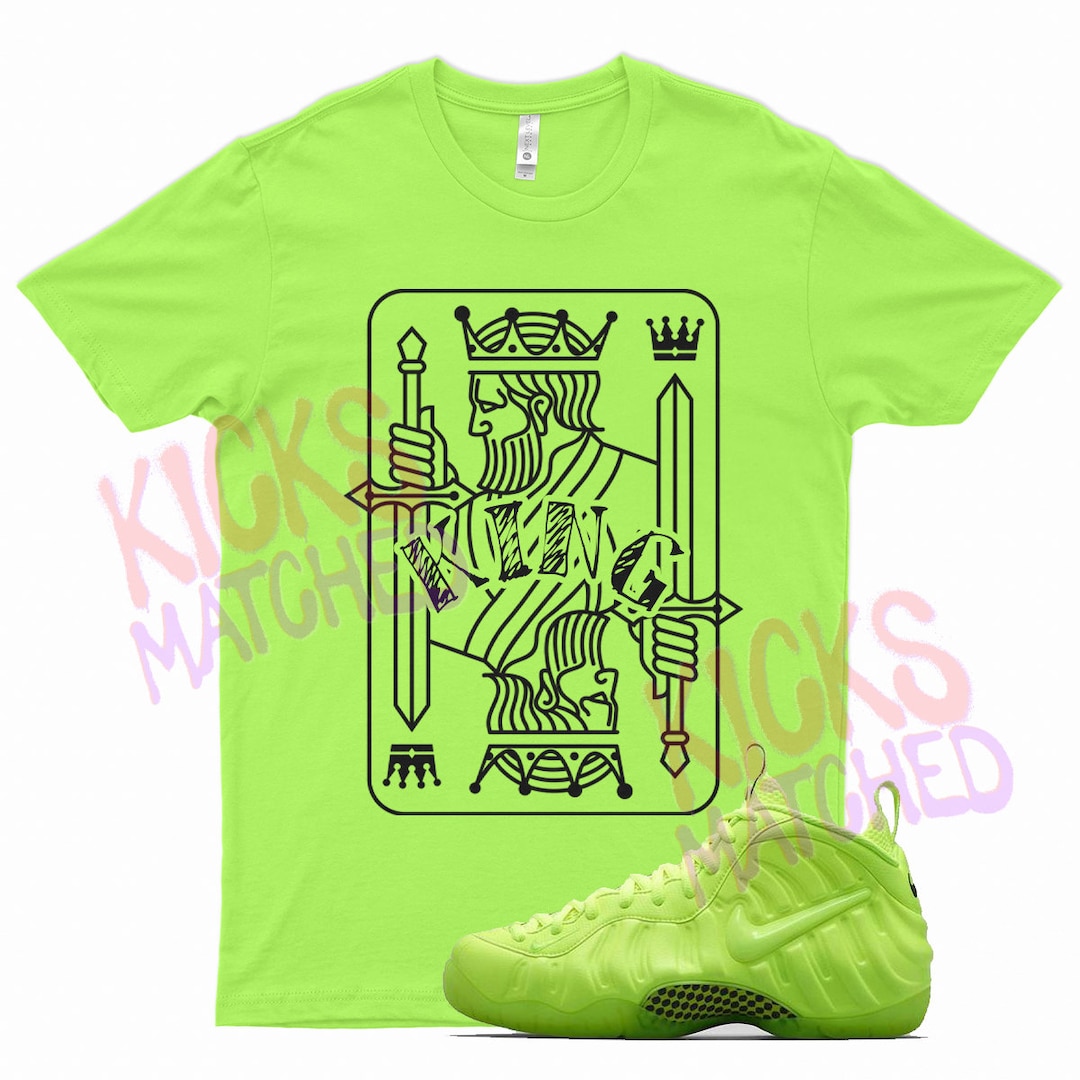 Volt " KING " T Shirt for N Foamposite Pro Volt Neon Green Yellow ...