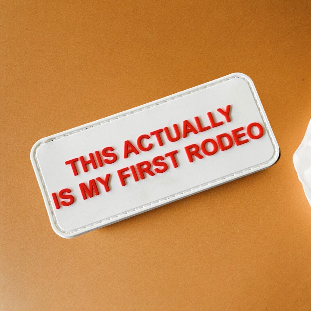 This Actually is My First Rodeo Patch | Funny Patches for Backpacks, Vests, Hats | Cowboy ...