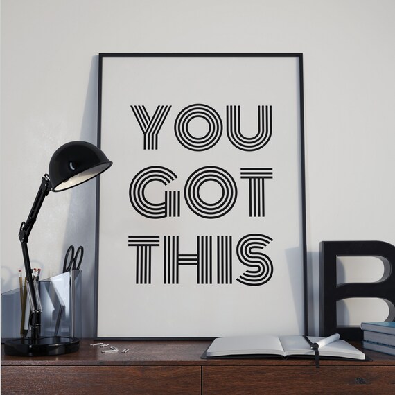 You Got This Motivational Print Digital Download Poster | Etsy