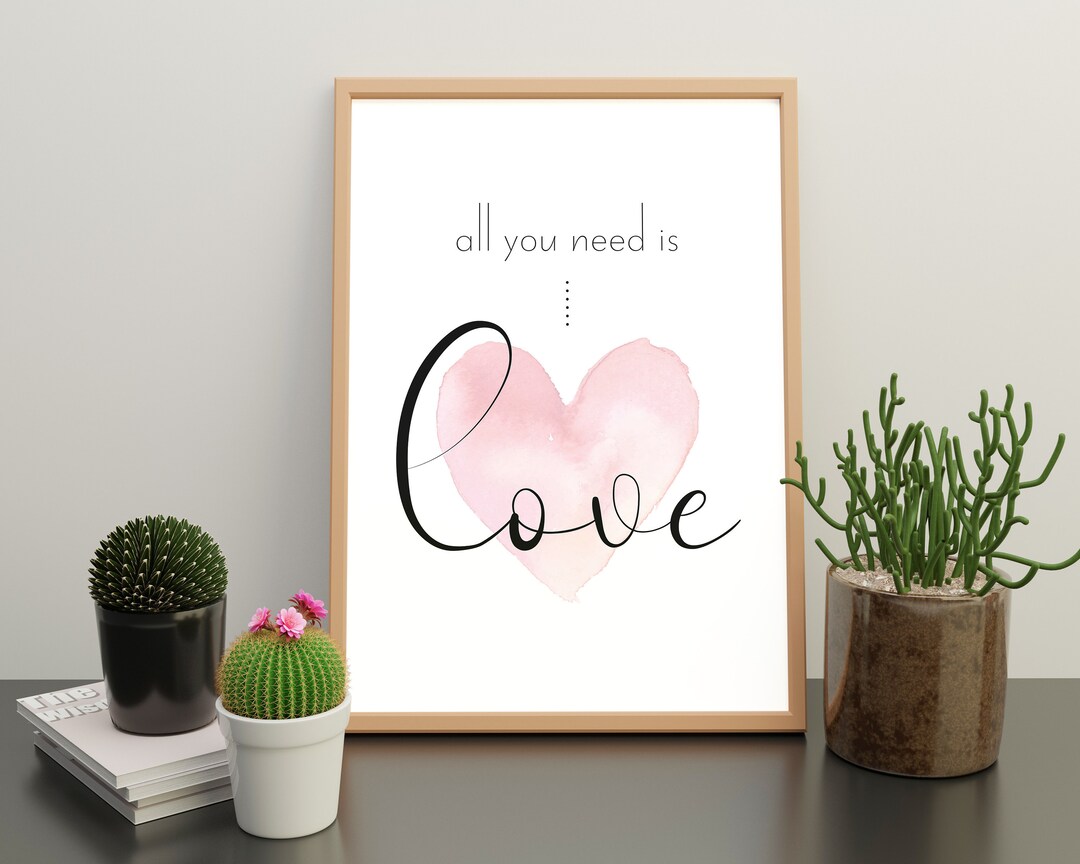 All You Need is Love Print Valentine's Day Instant Download Digital ...