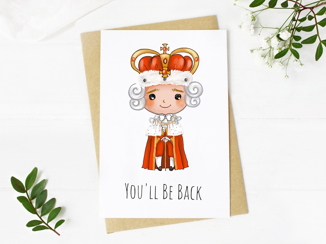 You'll Be Back. Funny Printable Farewell Card for Broadway Fans. King ...
