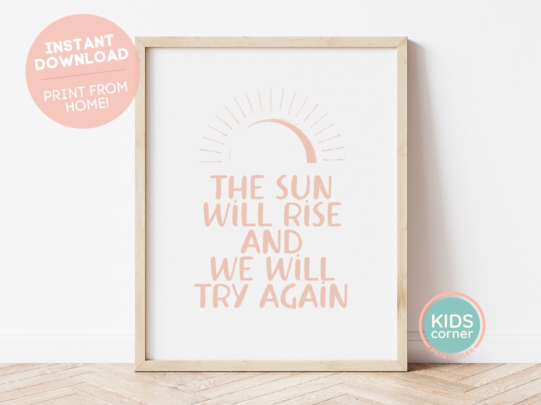 The Sun Will Rise and We Will Try Again Print, Try Again Poster, Try ...
