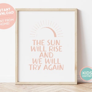 The Sun Will Rise and We Will Try Again Print, Try Again Poster, Try ...