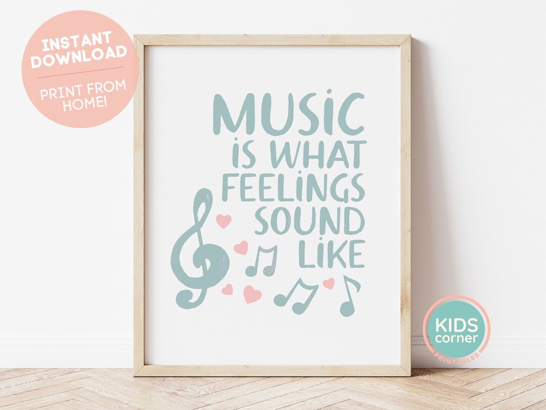 Music is What Feelings Sound Like Printable Wall Art, Nursery Decor ...