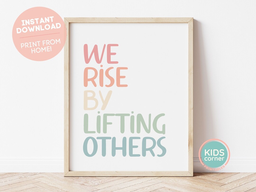 We Rise by Lifting Others Print, Classroom Decor, Rainbow Decor ...