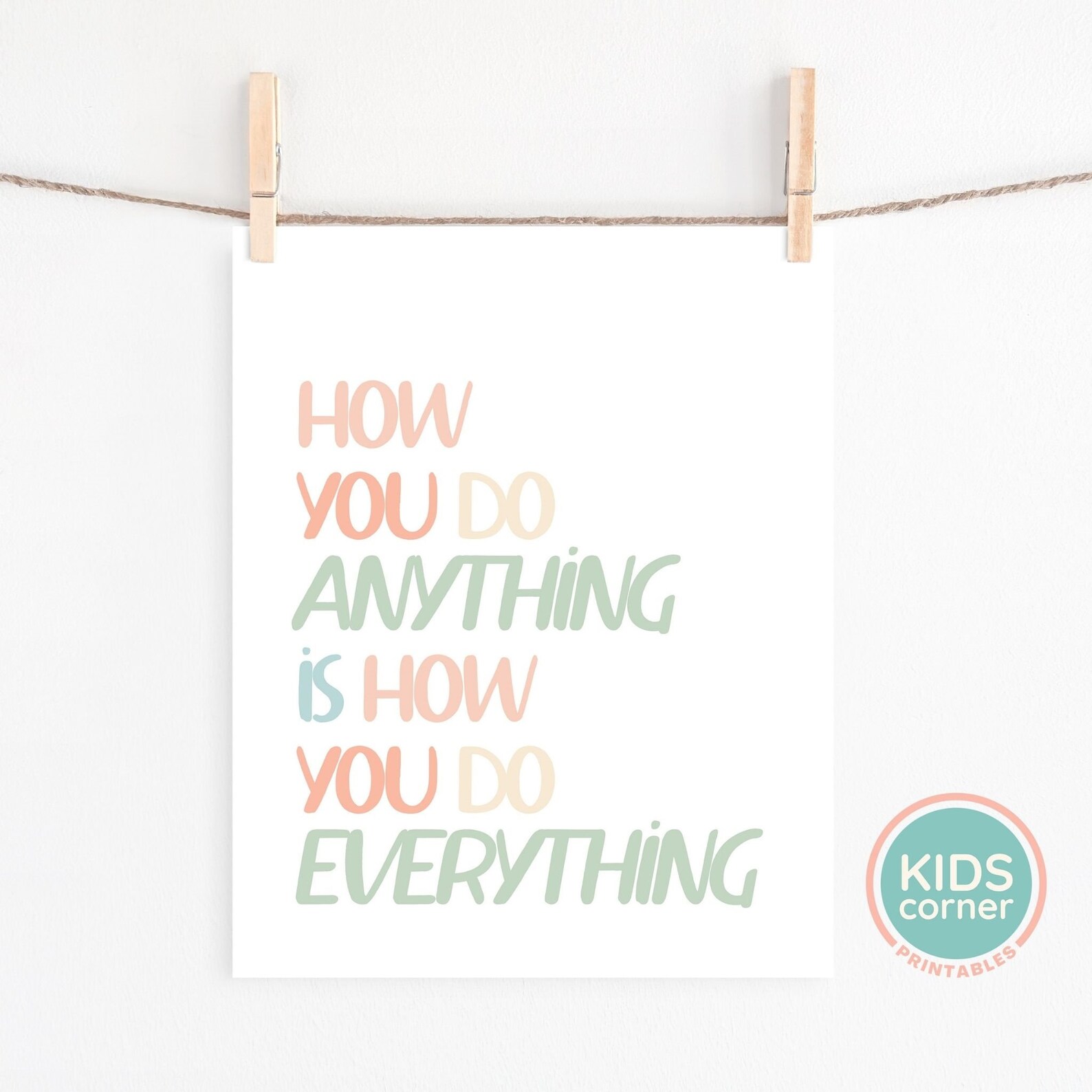 How You Do Anything is How You Do Everything Print, Printable Quote ...
