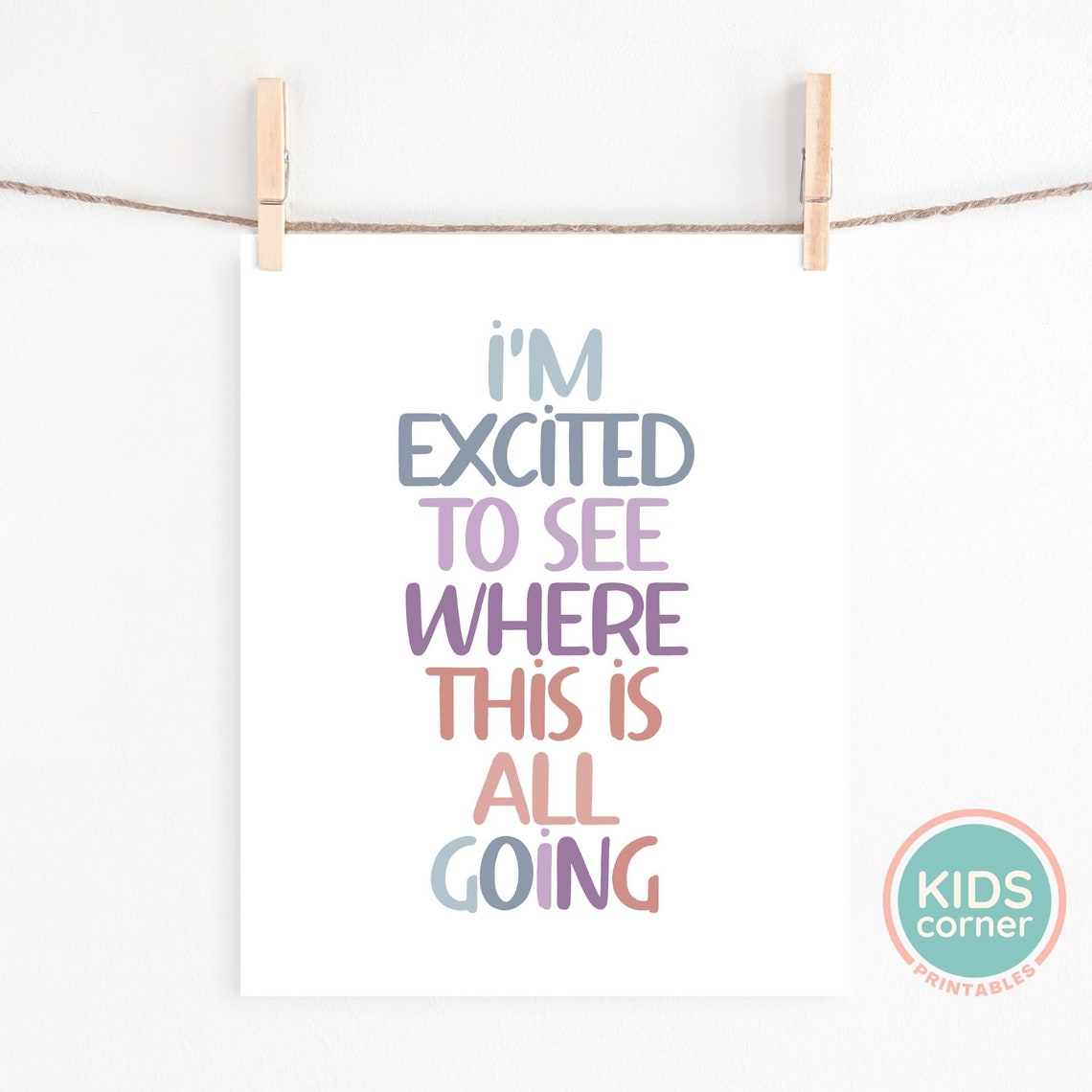 I'm Excited to See Where This is All Going Print, Gratitude Printable ...