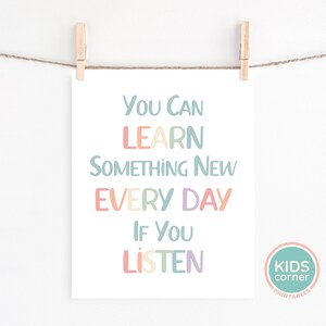 You Can Learn Something New Every Day If You Listen Print, Classroom ...
