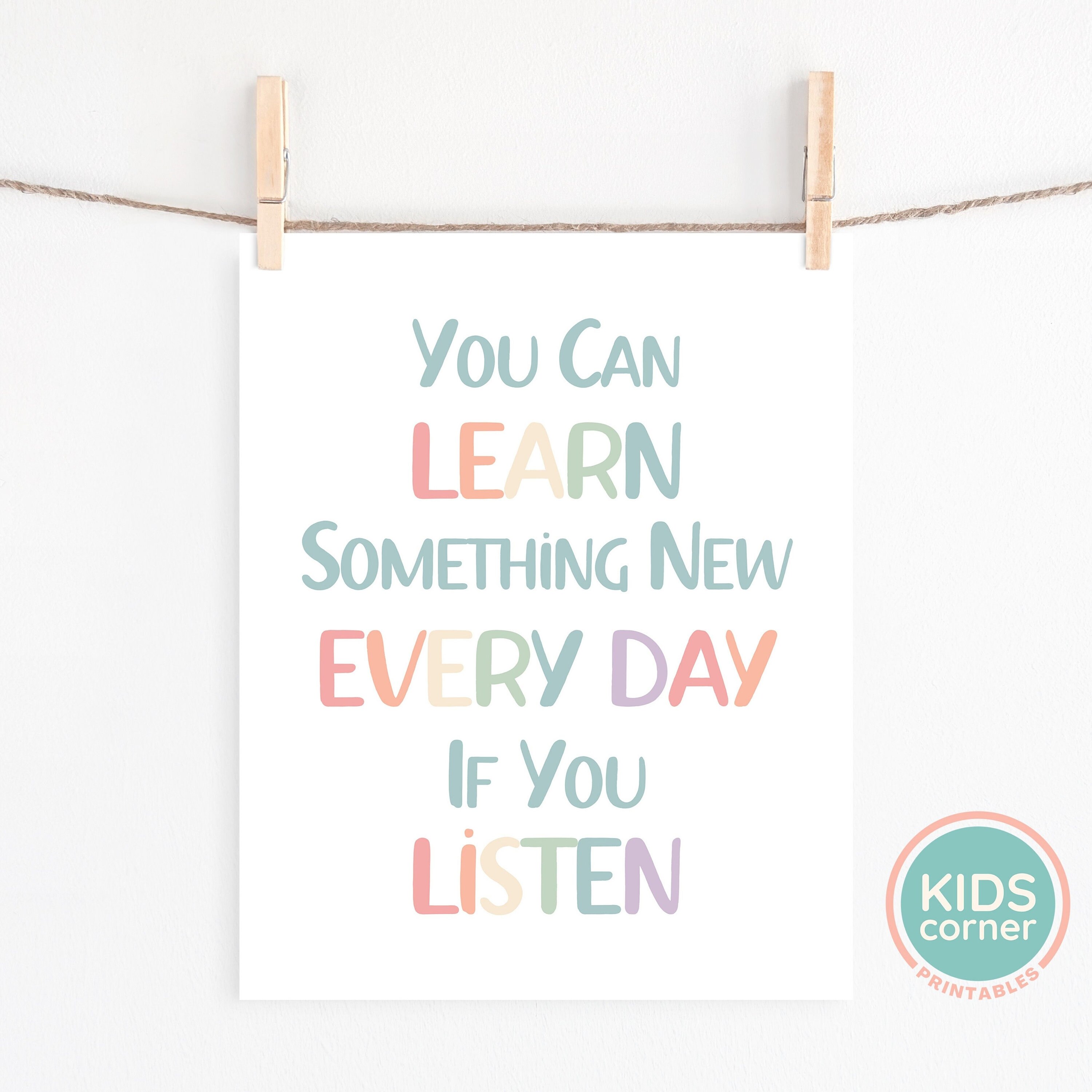 You Can Learn Something New Every Day If You Listen Print, Classroom ...