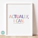 Actually, I Can. Print, Classroom Colors Print, Positive Quote, Instant ...