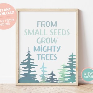 From Small Seeds Grow Mighty Trees Printable Wall Art, Nursery Decor ...