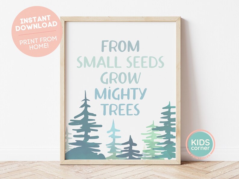 From Small Seeds Grow Mighty Trees Printable Wall Art, Nursery Decor ...