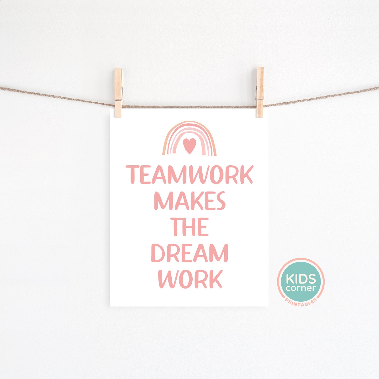 Teamwork Makes the Dream Work Print, Rainbow and Heart Print, Classroom ...