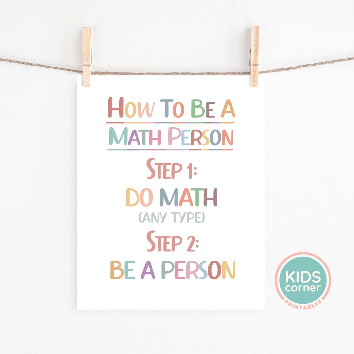 How to Be A Math Person Print, Step 1 Do Math (any Type), Step 2 Be A ...