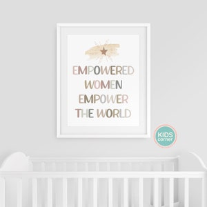 Empowered Women Empower the World Print, Nursery Room Printable ...