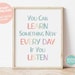 You Can Learn Something New Every Day If You Listen Print, Classroom ...