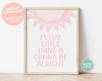 Every Little Thing is Gonna Be Alright Print, Positive Poster, Unframed ...