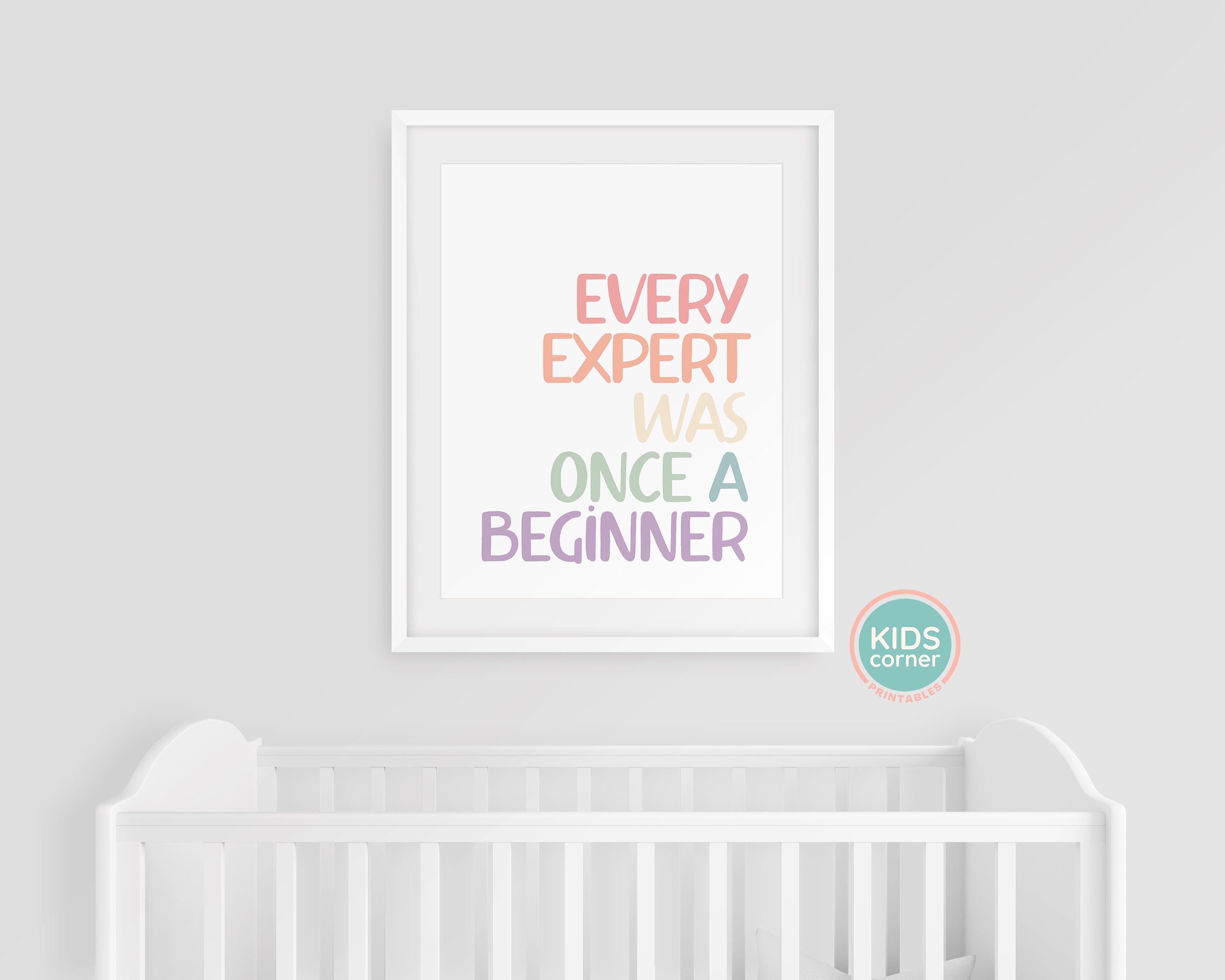 Every Expert Was Once A Beginner Print, Rainbow Classroom, Playroom ...