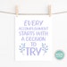 Every Accomplishment Starts With A Decision to Try Print, Inspirational ...